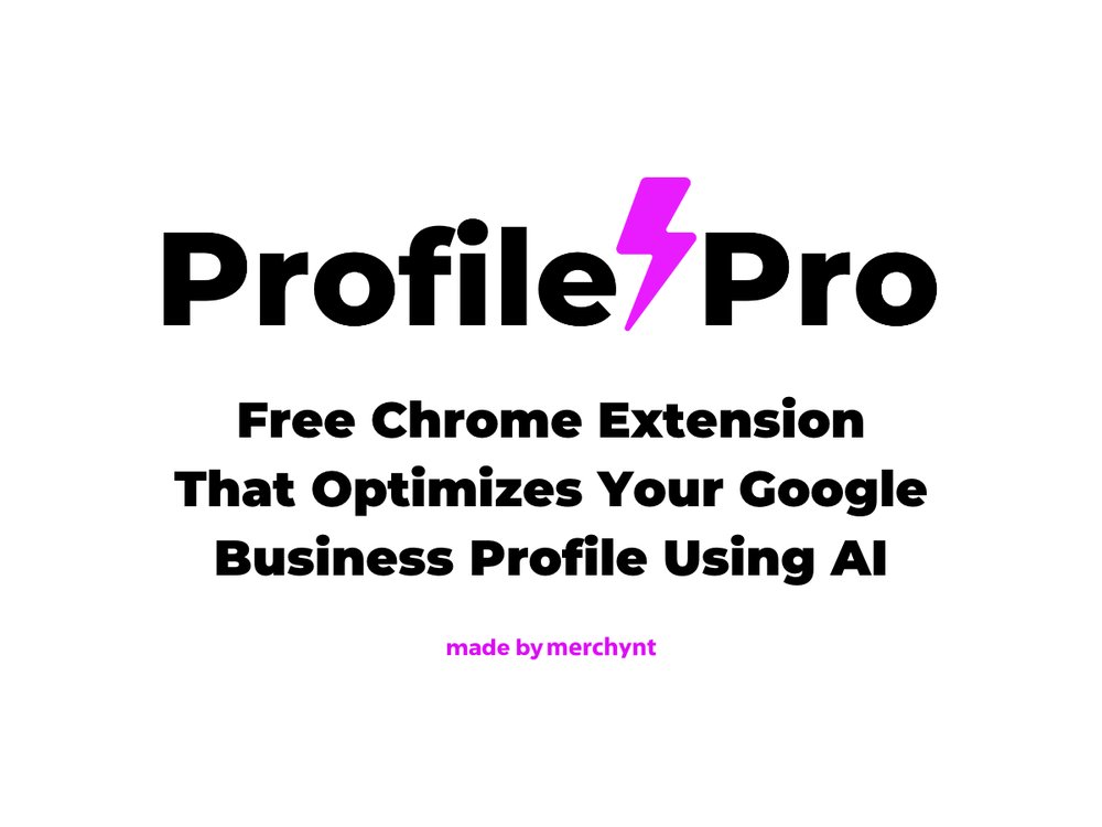 ProfilePro - Расширение Google Chrome для оптимизации и управления бизнес-профилем Google ...